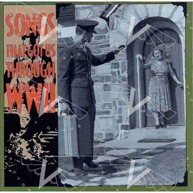 Songs That Got Us Through WWII-CD - Victory Glass